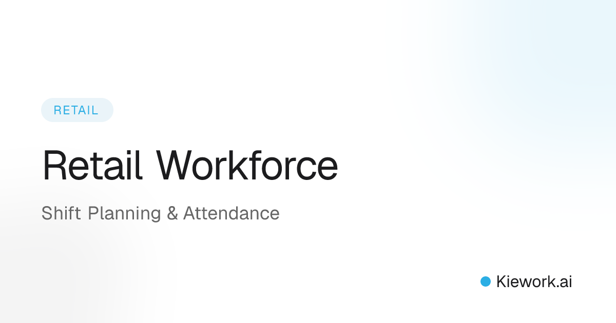 Retail Workforce Management Software | Shift Planning & Attendance ...